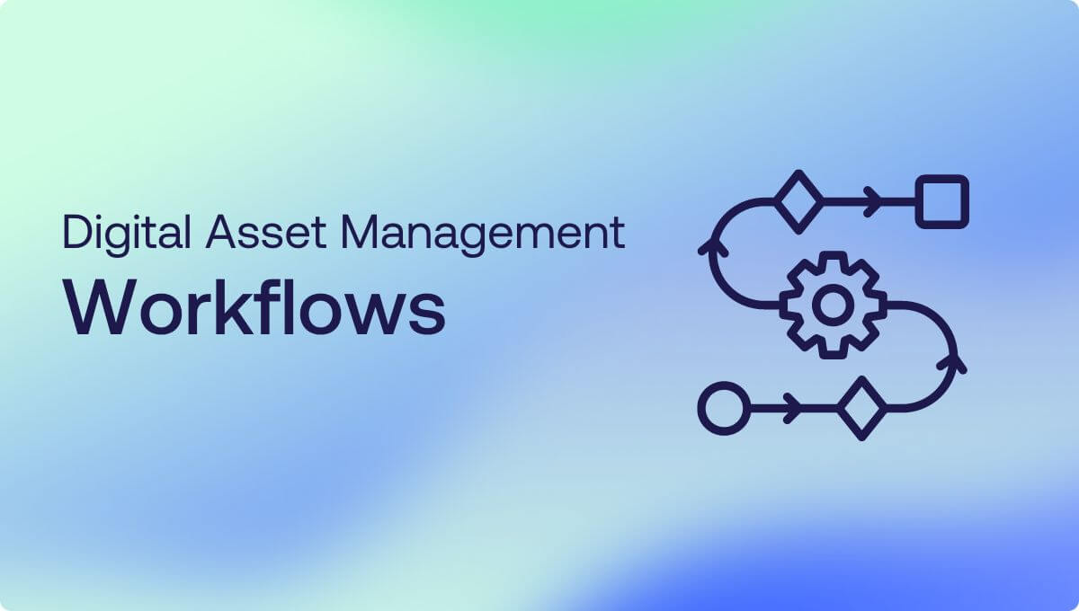 digital asset management workflows